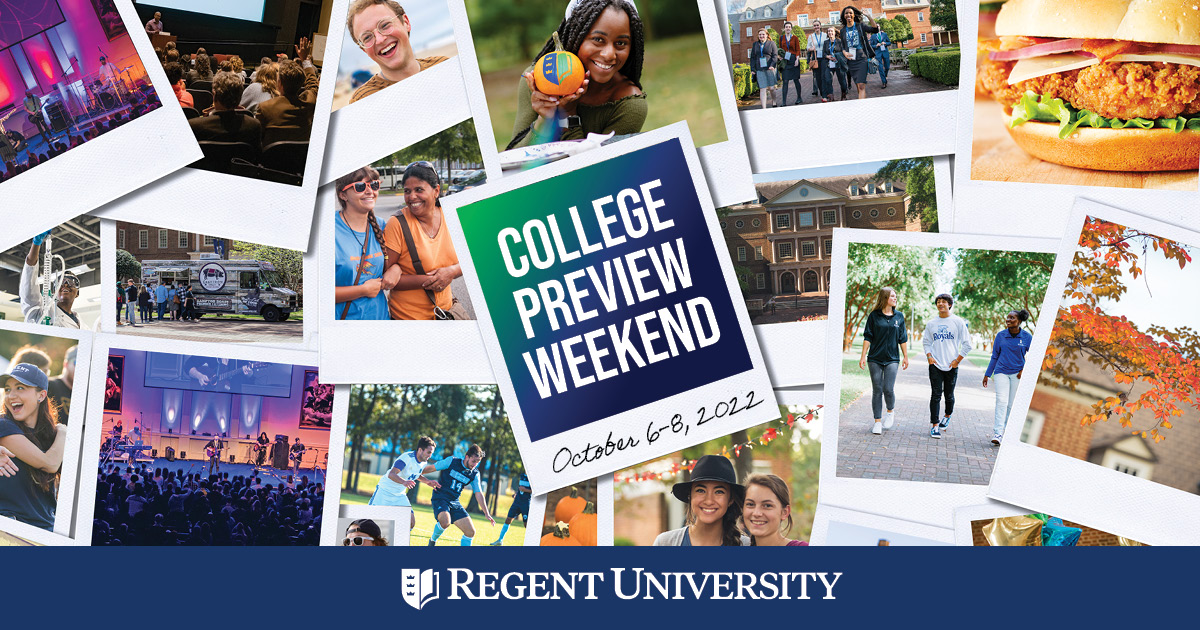 Regent University Welcomes You to College Preview Weekend, October 6-8 ...